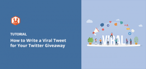 How to Write a Viral Tweet (12 Tips That Work for Giveaways)