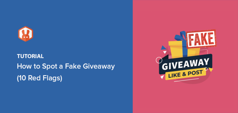 How to Spot a Fake Giveaway: 10 Red Flags to Watch Out For